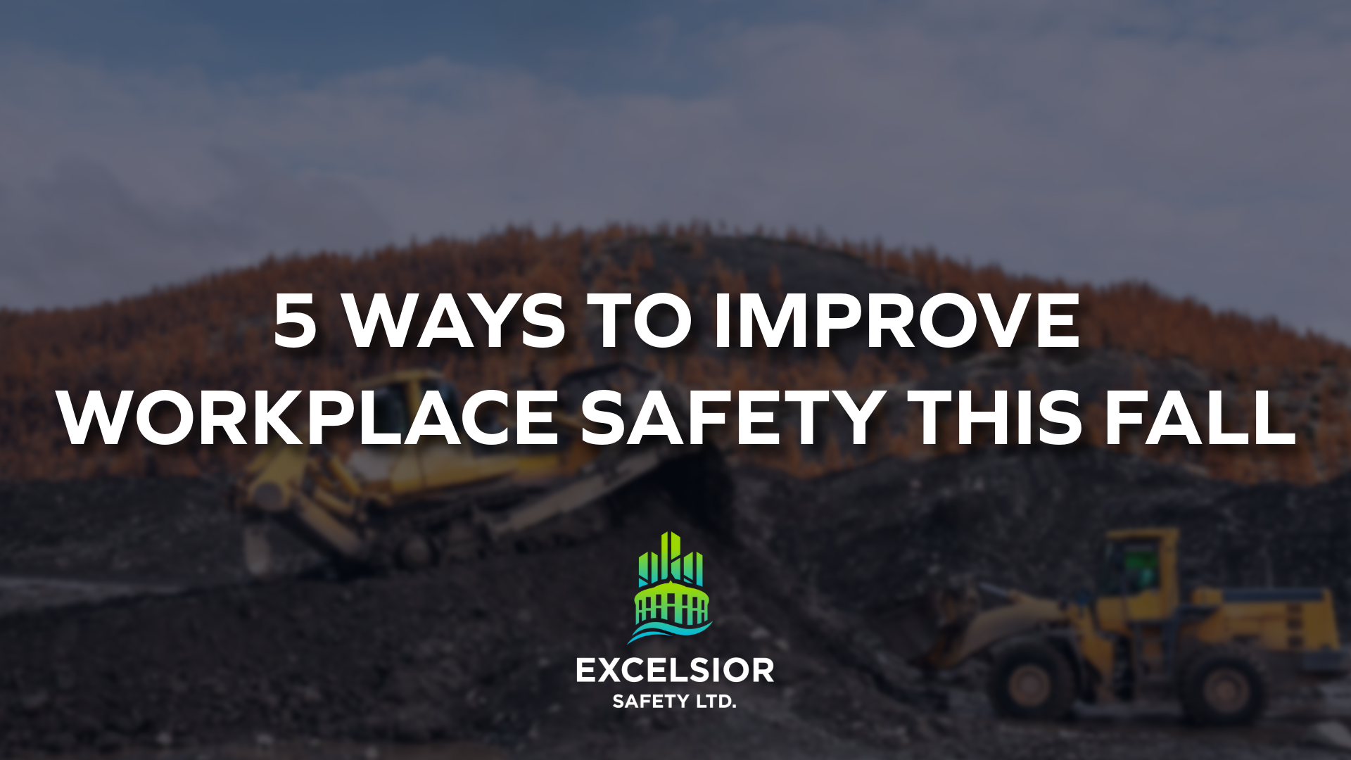 5 Ways to Improve Workplace Safety This Fall - Excelsior Safety